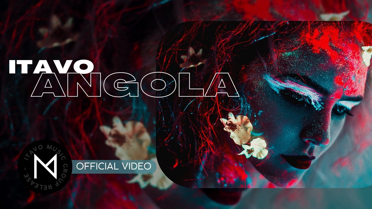 iTavo - Angola (Official Music Video) - YouTube
