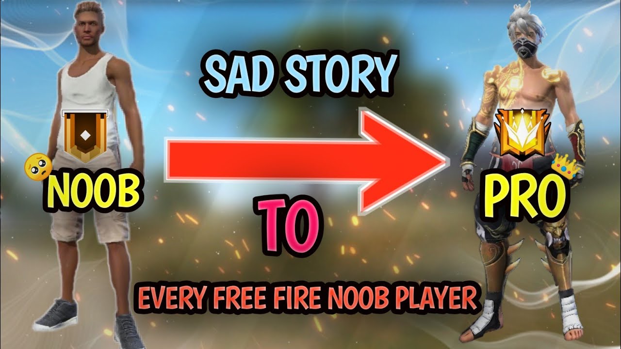||🥺 NOOB To PRO😎 Journey of Every FREE FIRE NOOB PLAYER || GARENA FREE ...