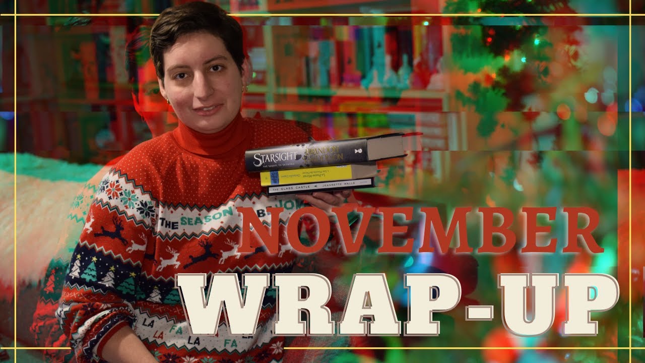 November Wrap Up || 2021 || A Great One or A Woopsie?! - YouTube
