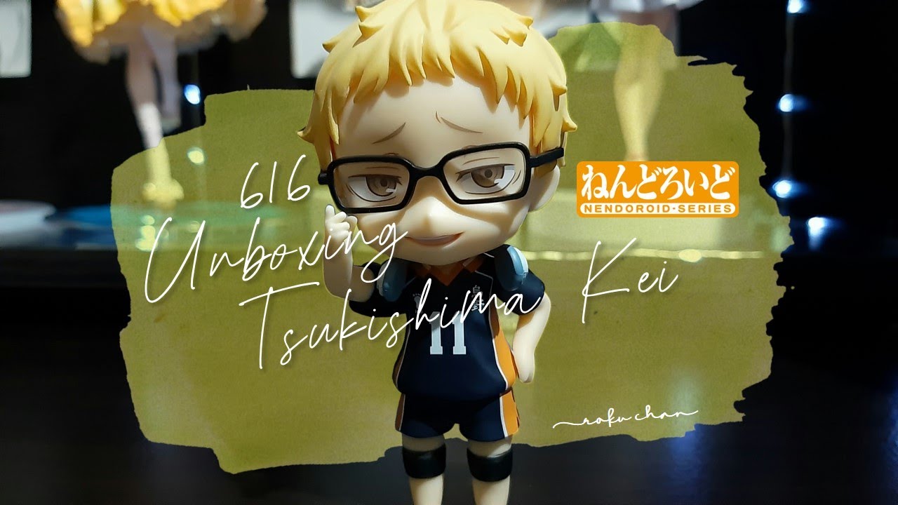「UNBOXING」Nendoroid 616 Tsukishima Kei by Good Smile Company - YouTube