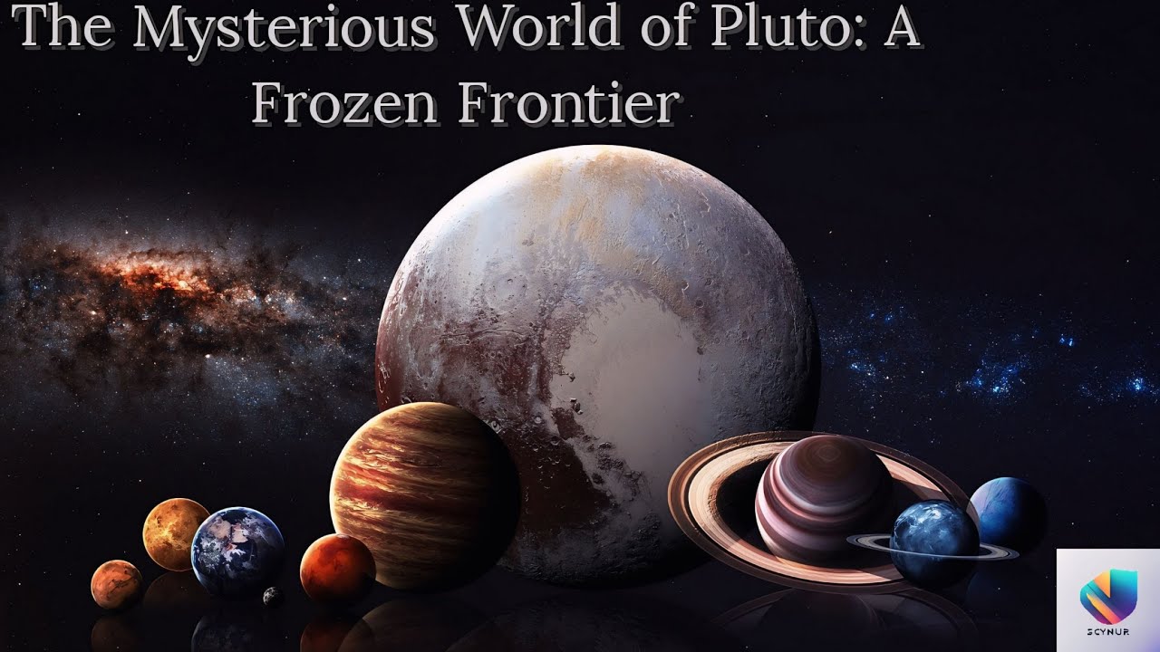 The Mysterious World of Pluto: A Frozen Frontier - YouTube