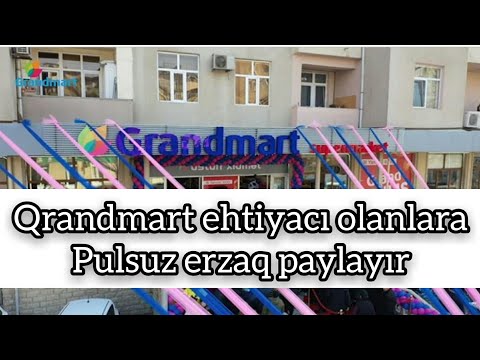 GRANDMART PULSUZ ERZAQ PAYLAYIR !!!