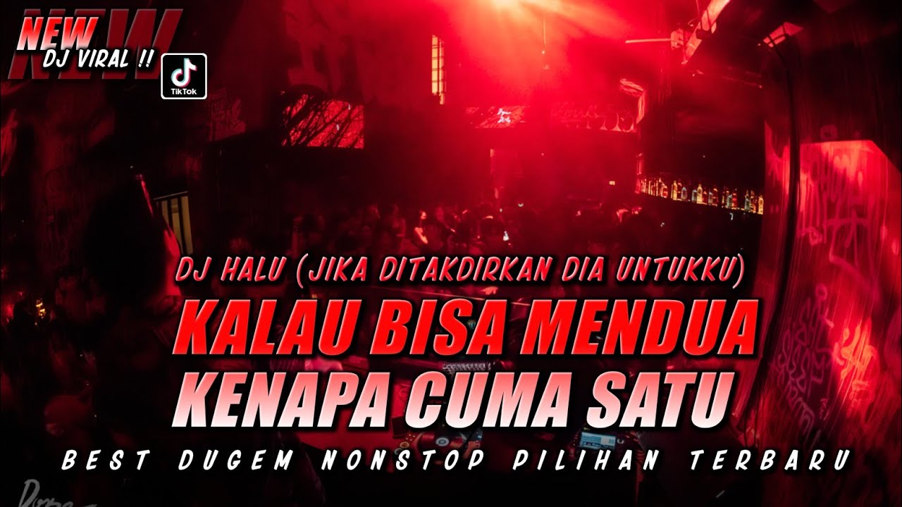 DJ HALU !! DJ Kalau Bisa Mendua Kenapa Cuma Satu !! Gudang Funkot - YouTube