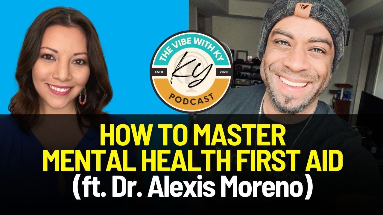 How to Master Mental Health First Aid (ft. Dr. Alexis Moreno) - YouTube