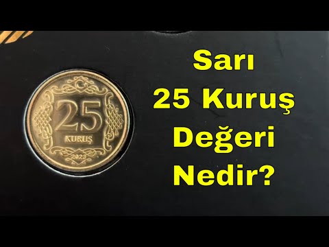 Sarı 25 Kuruş Efsanesi! Kaç Para Eder, Gerçek Değeri Ne?
