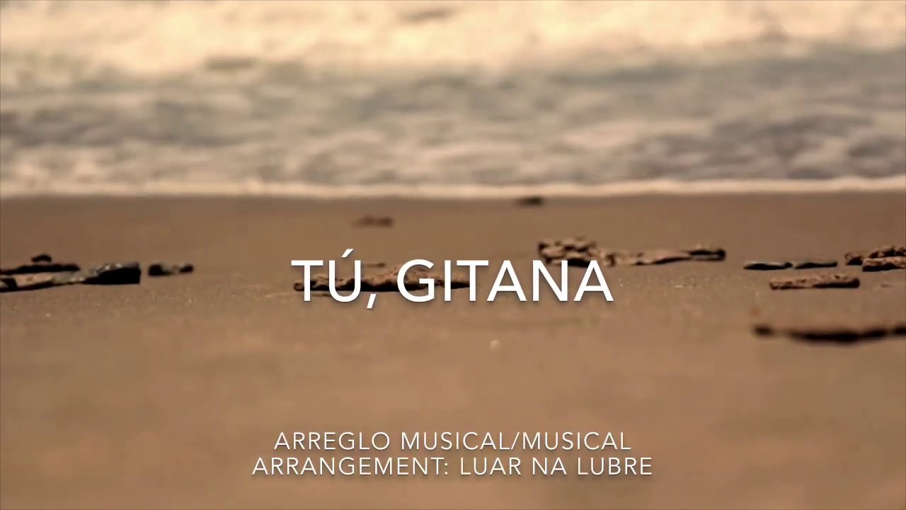 Tú, gitana. - YouTube