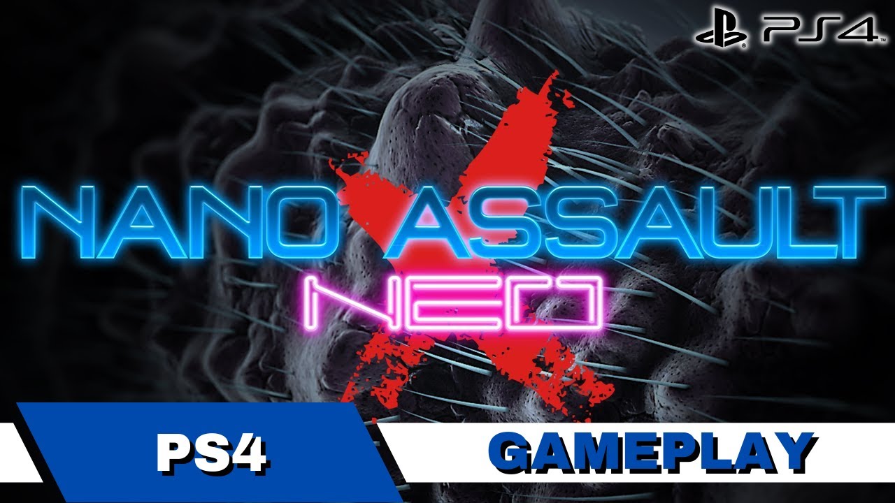 Nano Assault NEO-X | Gameplay (EPSILON 1-4) | PS4 - YouTube