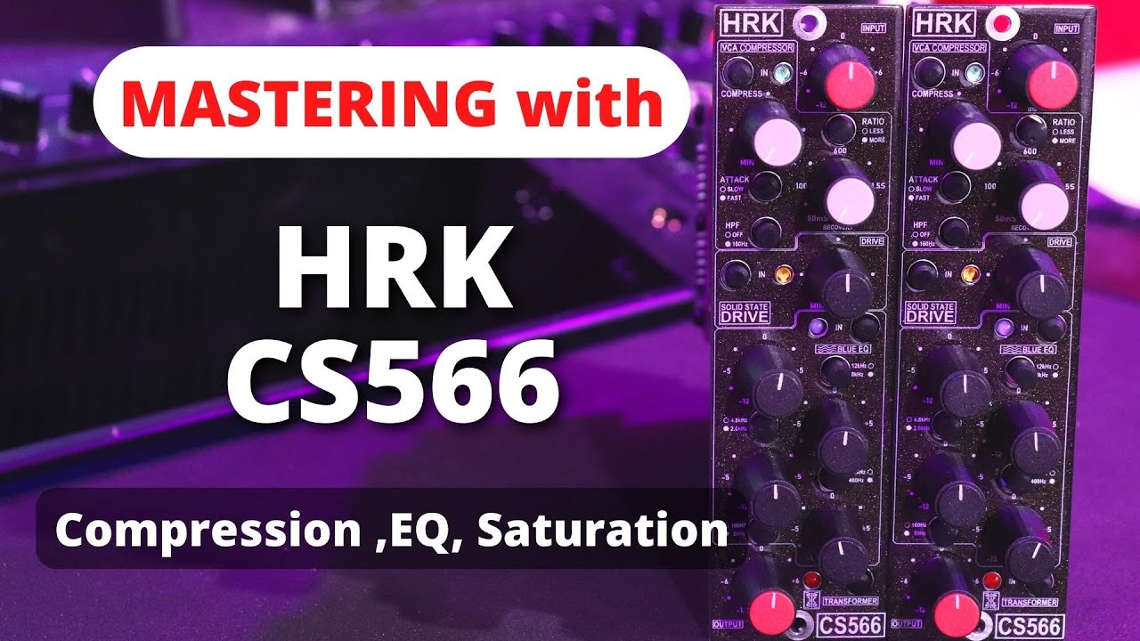 Mastering with | HRK CS566 Channel Strip - YouTube