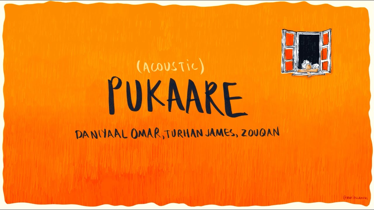 Daniyaal Omar x Turhan James - Pukaare Acoustic (feat. Zouqan) Lyric ...