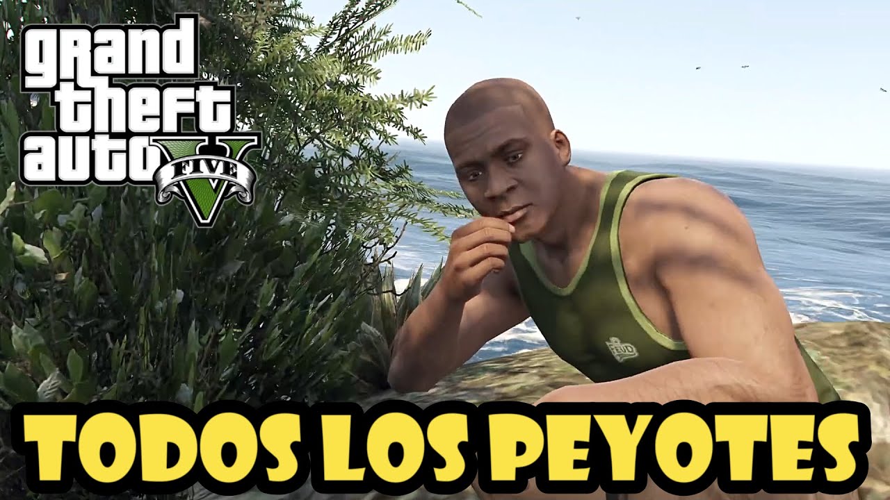 Donde encontra Todos los PEYOTES en GTA 5 *Localización de los PEYOTES ...