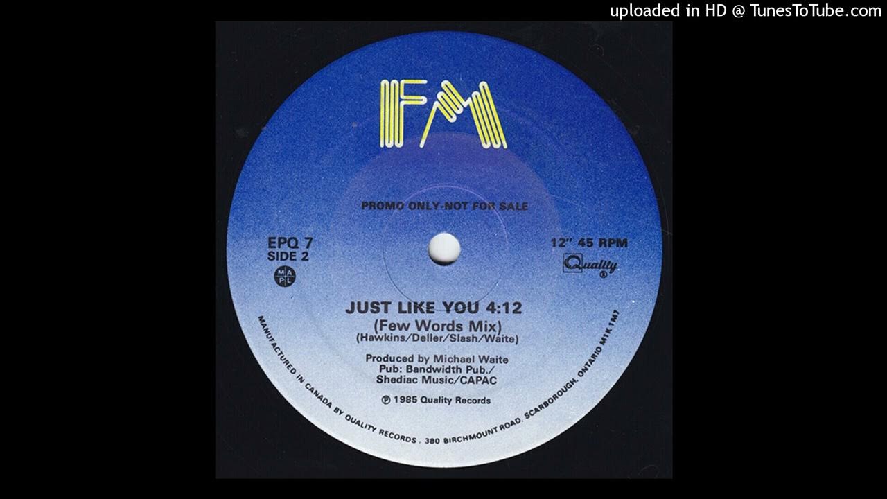 FM - Just Like You - YouTube
