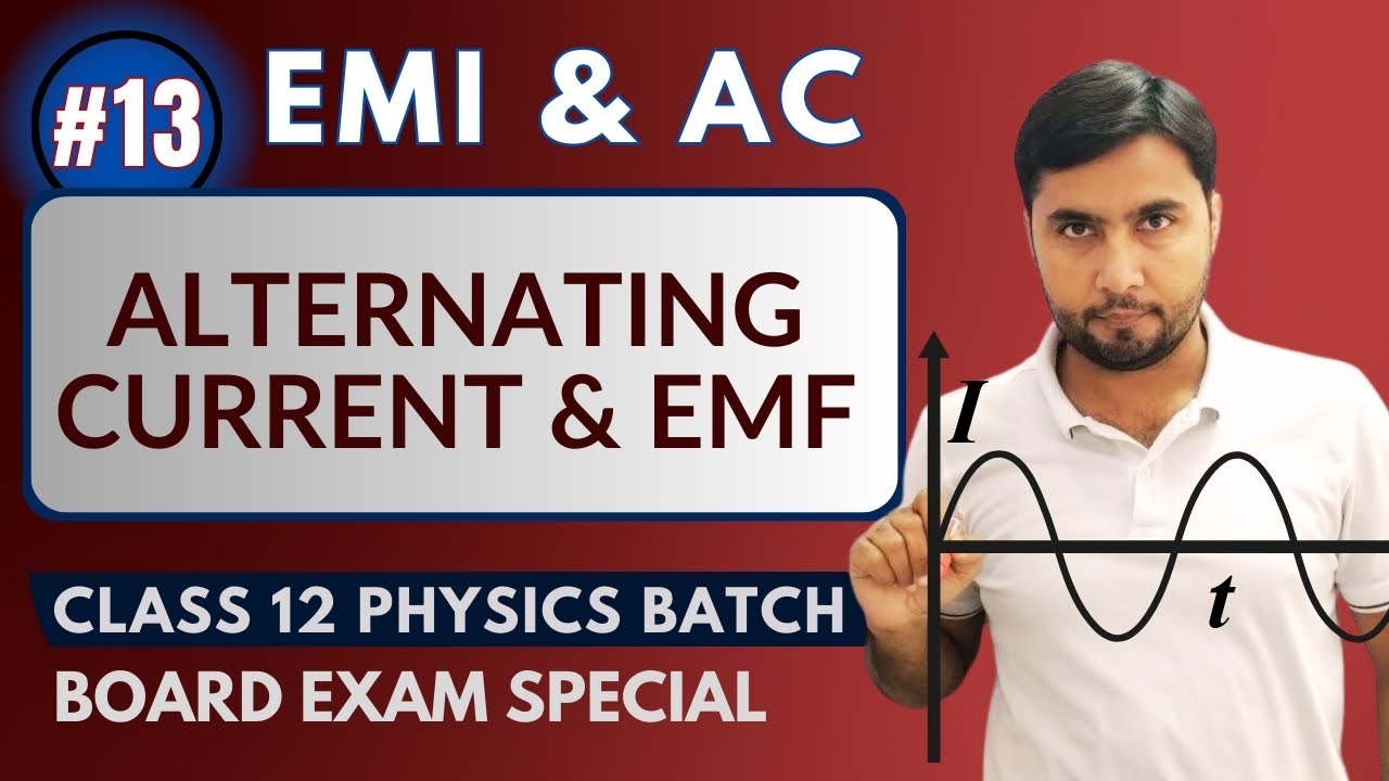 EMI & AC \ #\13 Alternating Current & Alternating EMF \ CLASS 12 ...