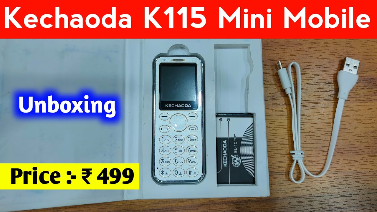 Kechaoda Mini Mobile Unboxing 2023 || Kechaoda K115 Mini Phone Unboxing ...