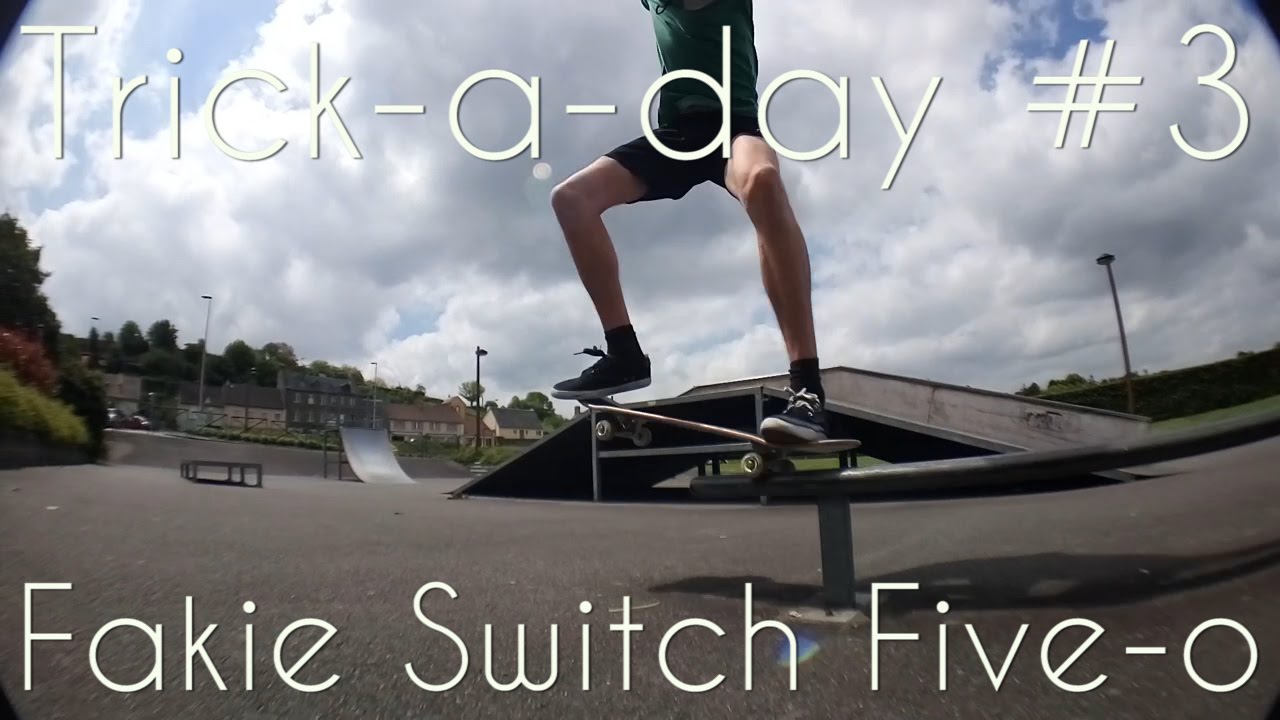 Trick a day #3 - Fakie switch five o - YouTube