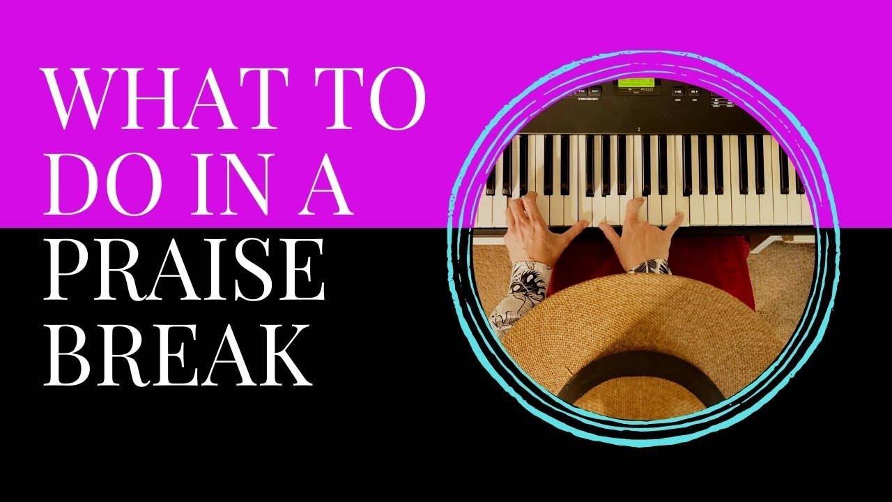 What to Do in a Praise Break - YouTube