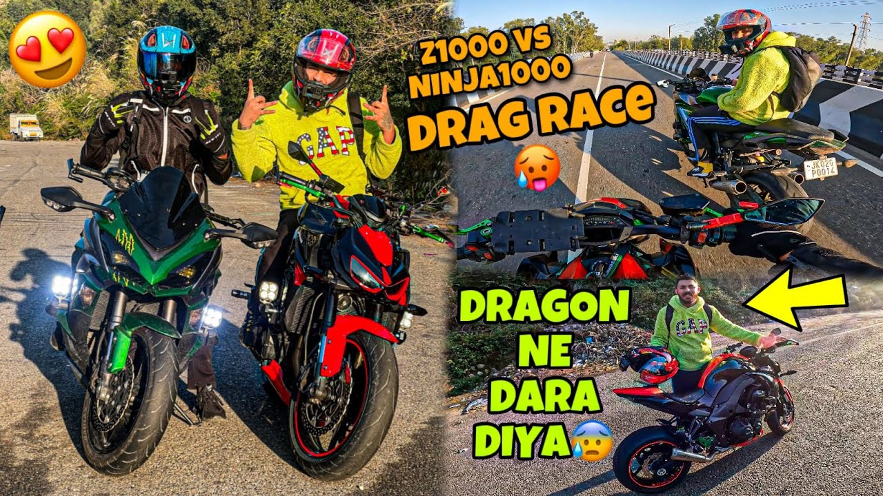 Dragon ke sath Drag Race😱 | Z1000 Vs NINJA 1000😨 | Modified z1000🔥 ...
