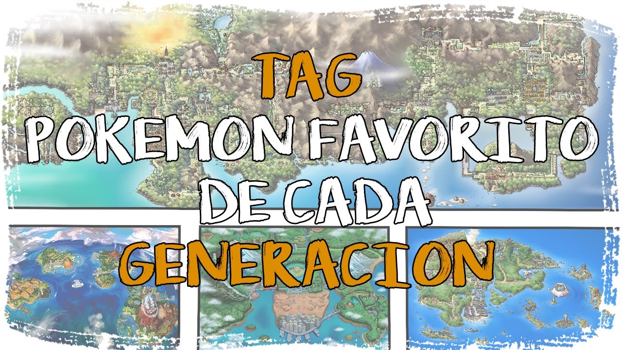 TAG POKÉMON FAVORITO DE CADA GENERACIÓN | PIKCAL - YouTube