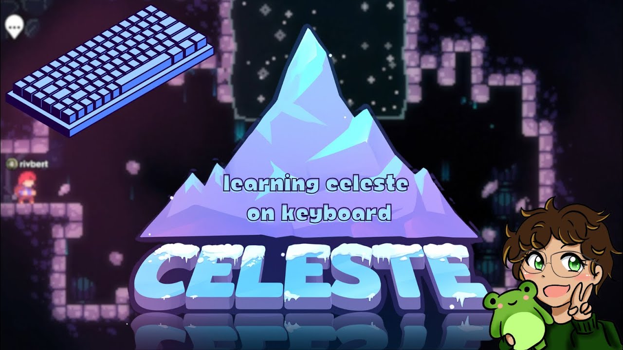 (VOD) Relearning to play Celeste on Keyboard - Part 1 - YouTube