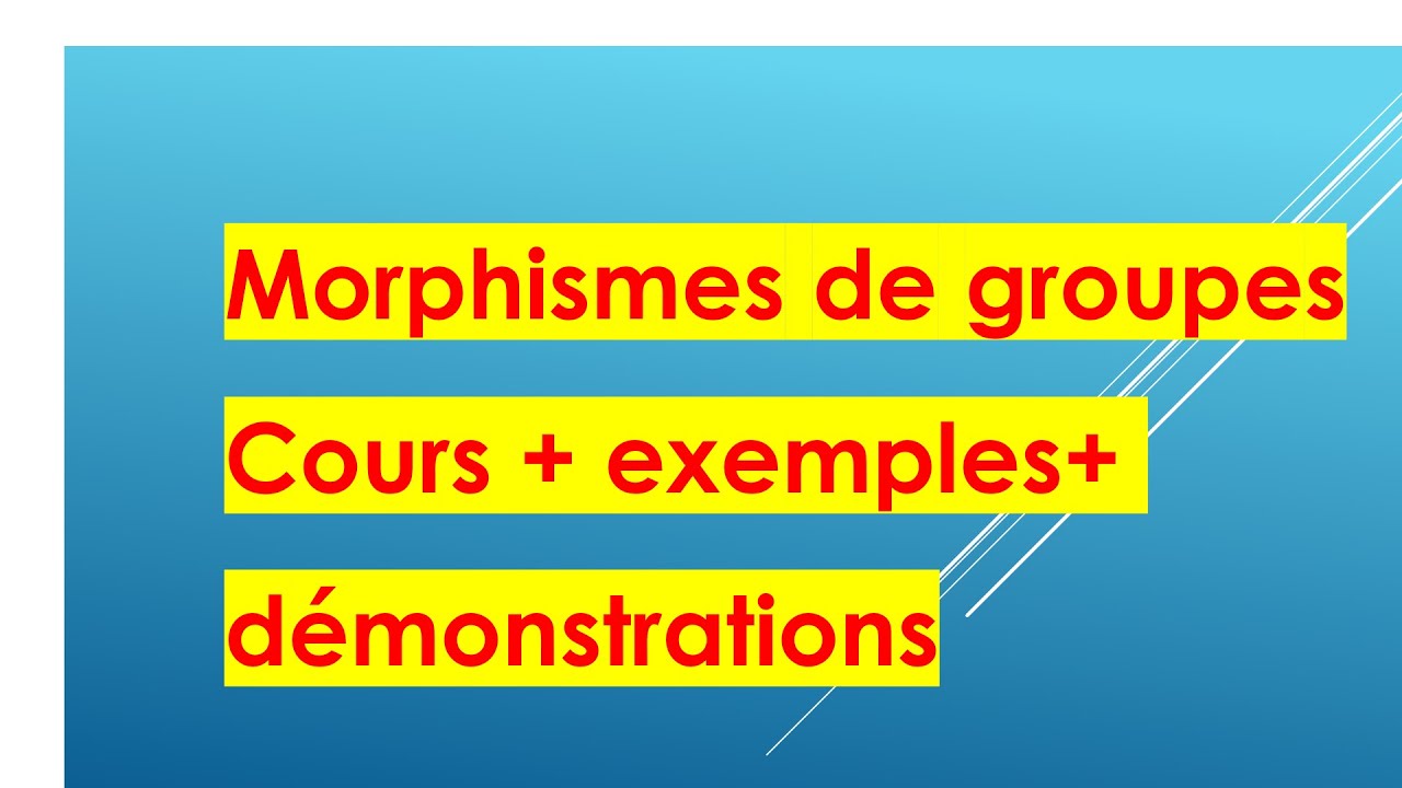 morphismes de groupes - YouTube