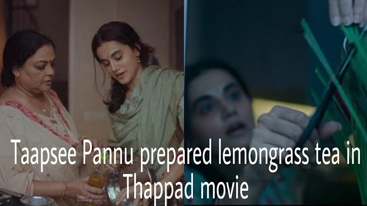 Taapsee Pannu prepared lemon tea in Thappad/benefits & tips to grow ...