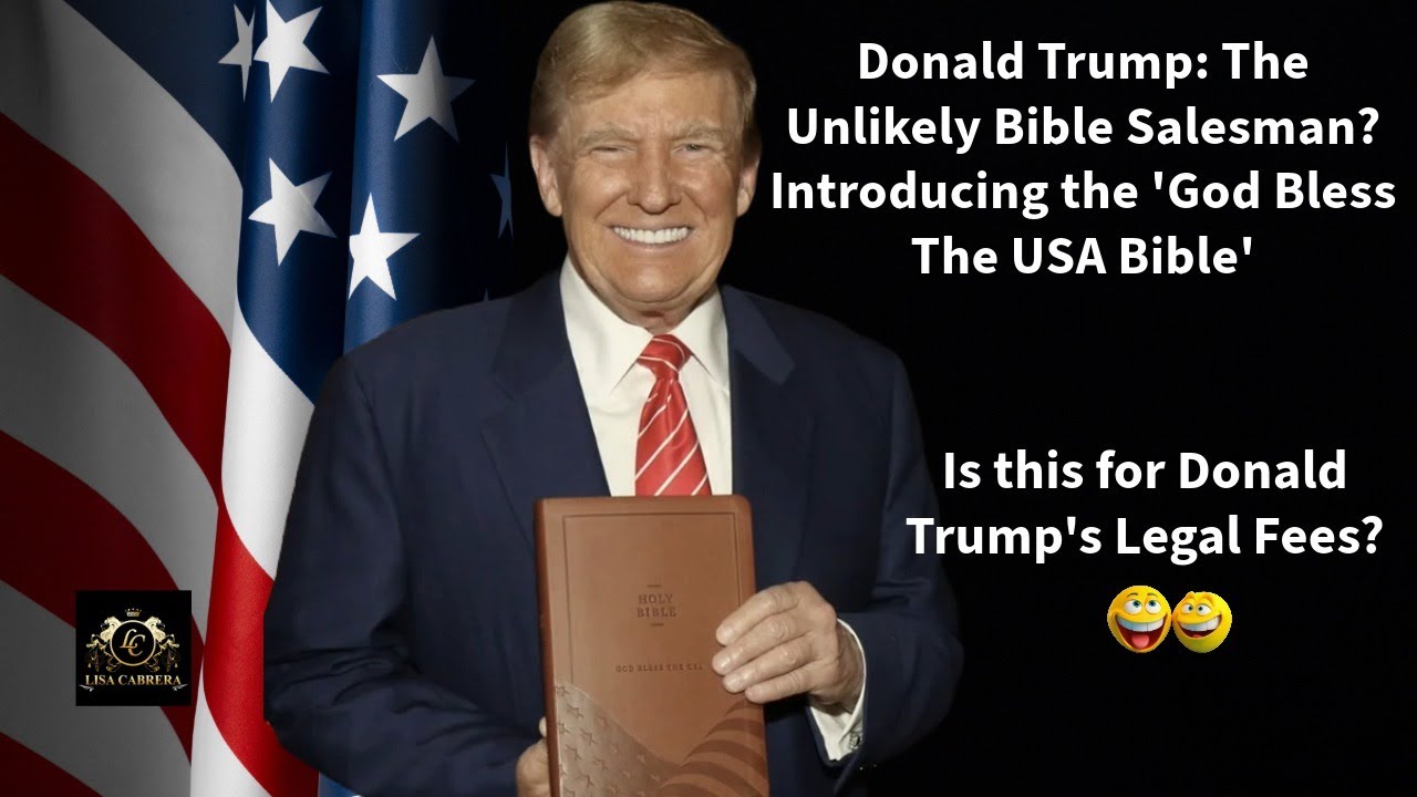 Donald Trump: The Unlikely Bible Salesman? Introducing the 'God Bless ...