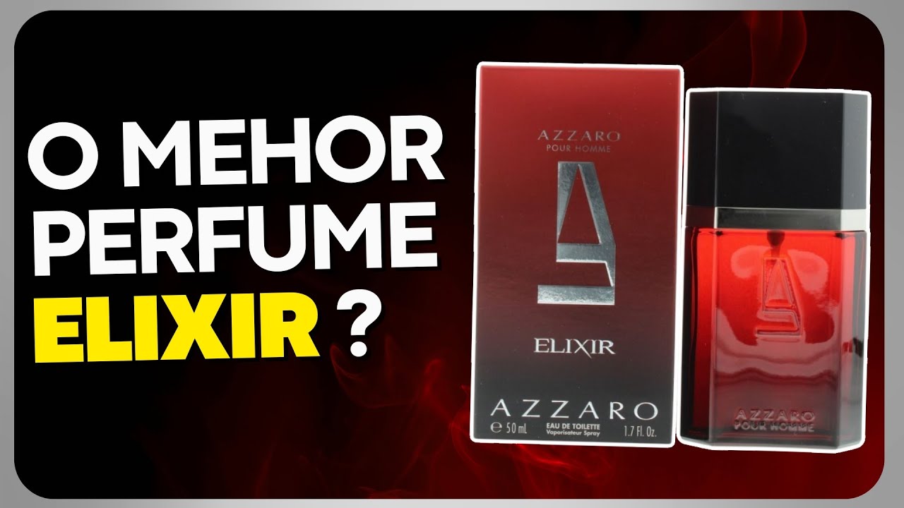 O melhor perfume Elixir? AZZARO Pour Homme ELIXIR | #azzaroelixir # ...
