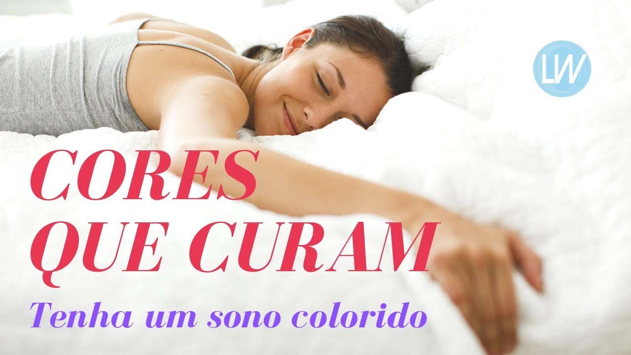 Cores que Curam [Tenha um sono colorido!] - YouTube