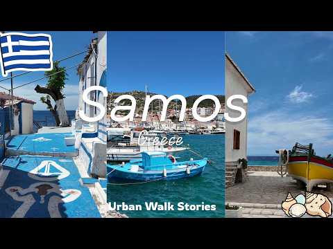 Samos, Yunanistan 🇬🇷 | Kokkari, Pythagorion | Yürüyüş Turu | 4K | Urban Walk Stories