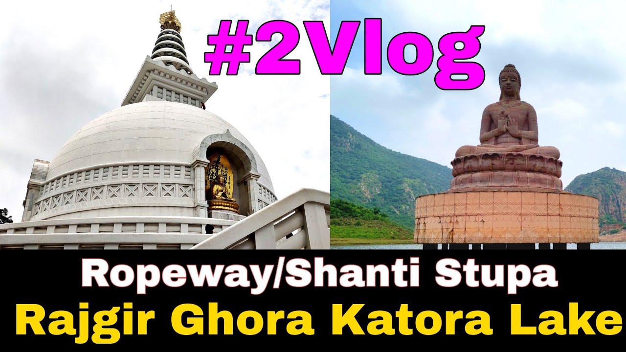 Rajgir ghora katora lake,ropeway ticket price,rajgir shanti stupa ...