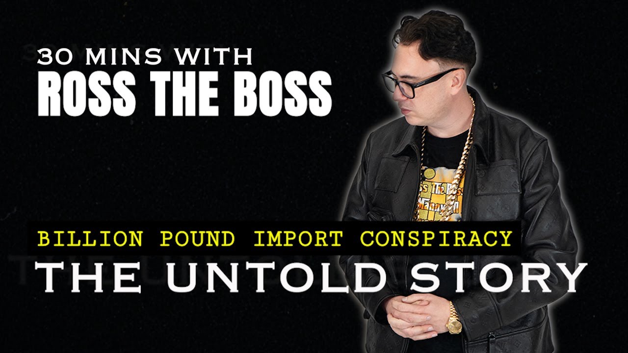 Ross The Boss Walks Us Through The 'BILLION' Pound Conspiracy Case ...