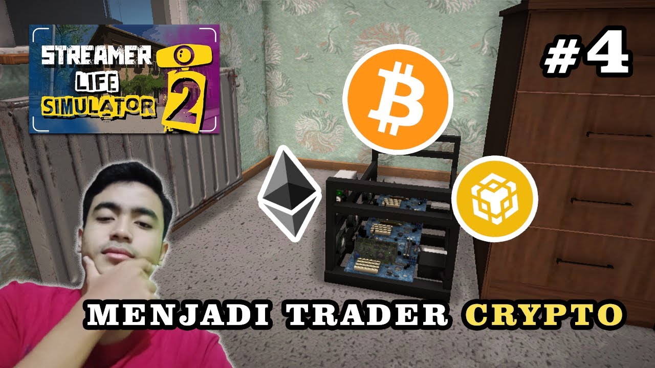 AKU MENJADI STREAMER SEKALIGUS TRADER CRYPTO | Streamer Life Simulator ...