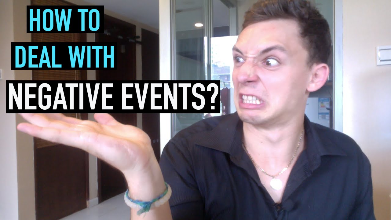 How To Deal With Negative Events? - YouTube