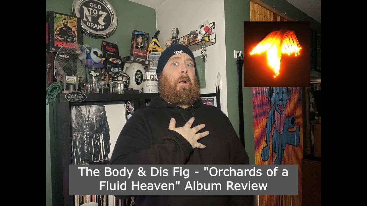 The Body & Dis Fig - "Orchards of a Fluid Heaven" Album Review - YouTube