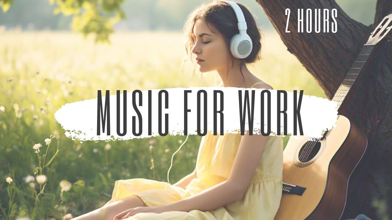 Background Music to Work, music for work and study, relaxing music ...