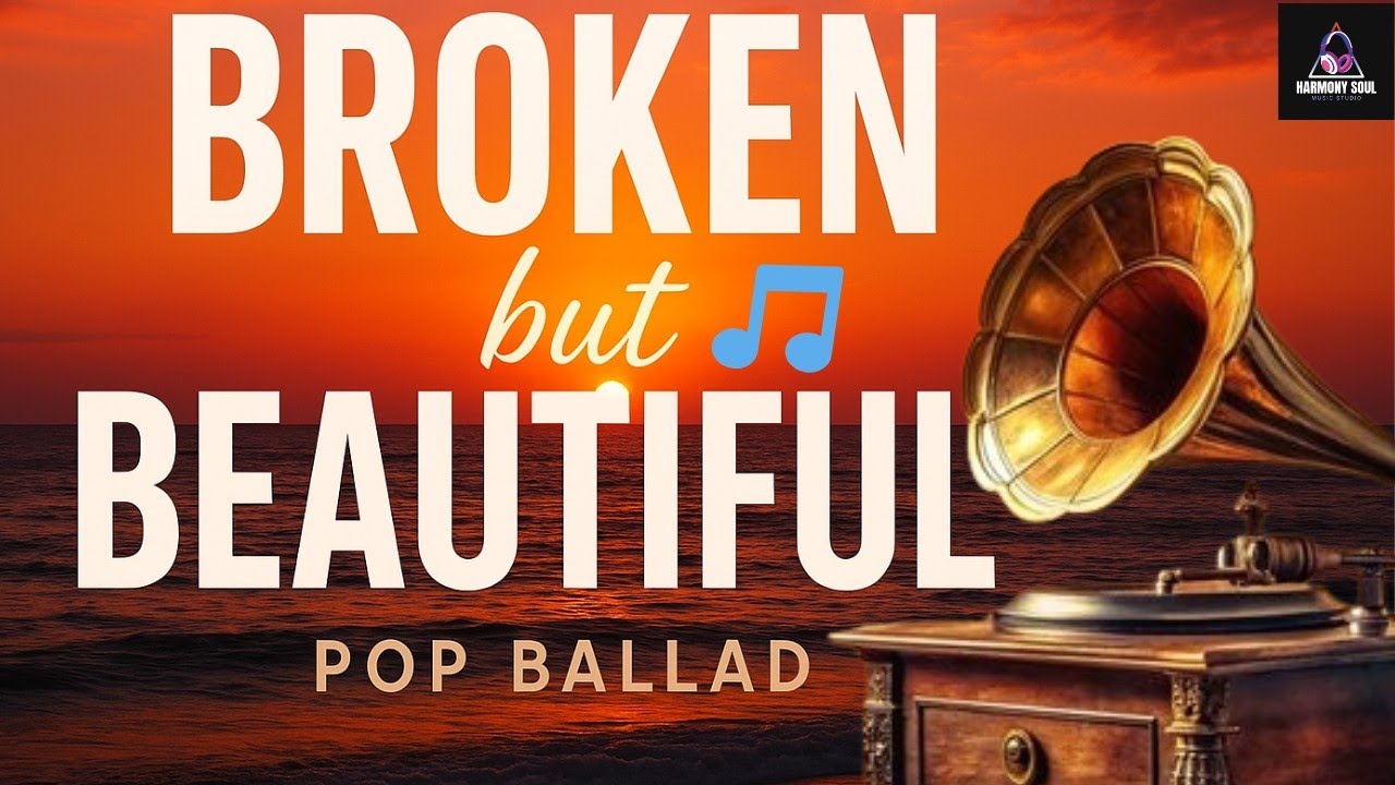 [LYRICS] BROKEN BUT BEAUTIFUL- POWERFUL POP BALLAD. LISTEN, FEEL AND ...