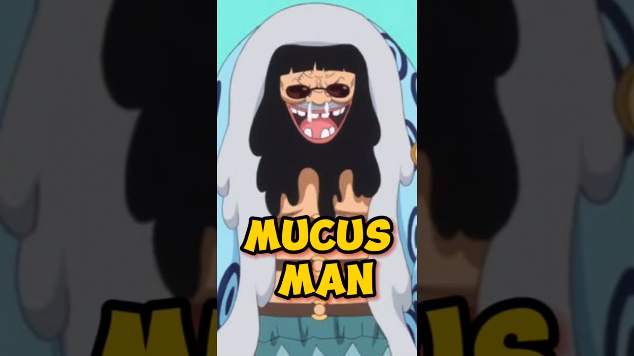Mucus Man #anime #onepiece #manganime - YouTube