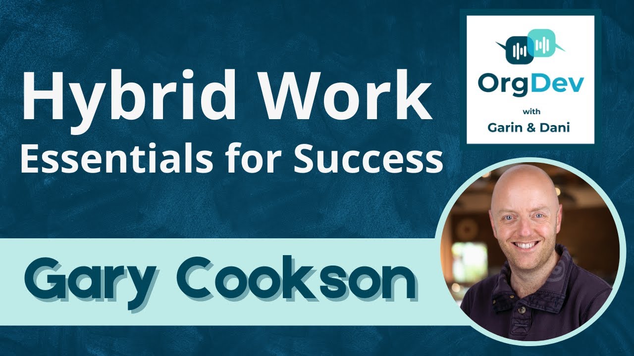 Hybrid Work Leadership Essentials for Success | Gary Cookson | OrgDev ...