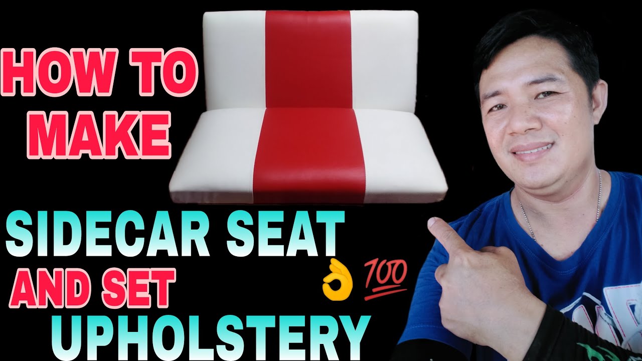 PAANO GUMAWA NG UPUAN AT LAGYAN NG UPHOLSTERY ANG UPUAN NG SIDECAR ...