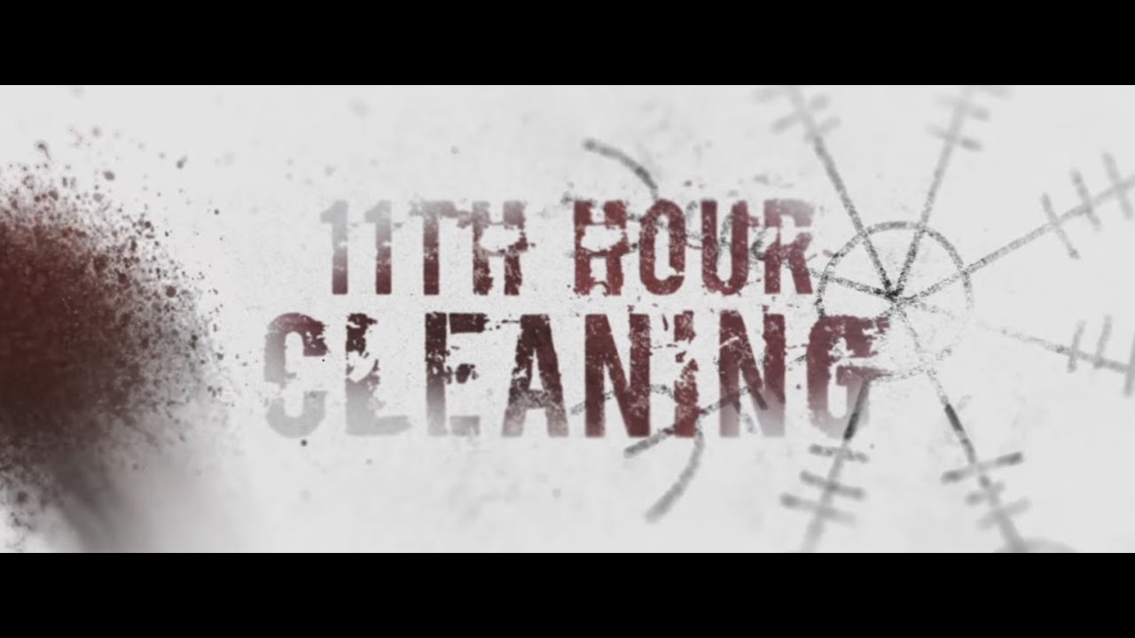 11th Hour Cleaning 2022 YouTube 11th-hour-cleaning-2022-youtube