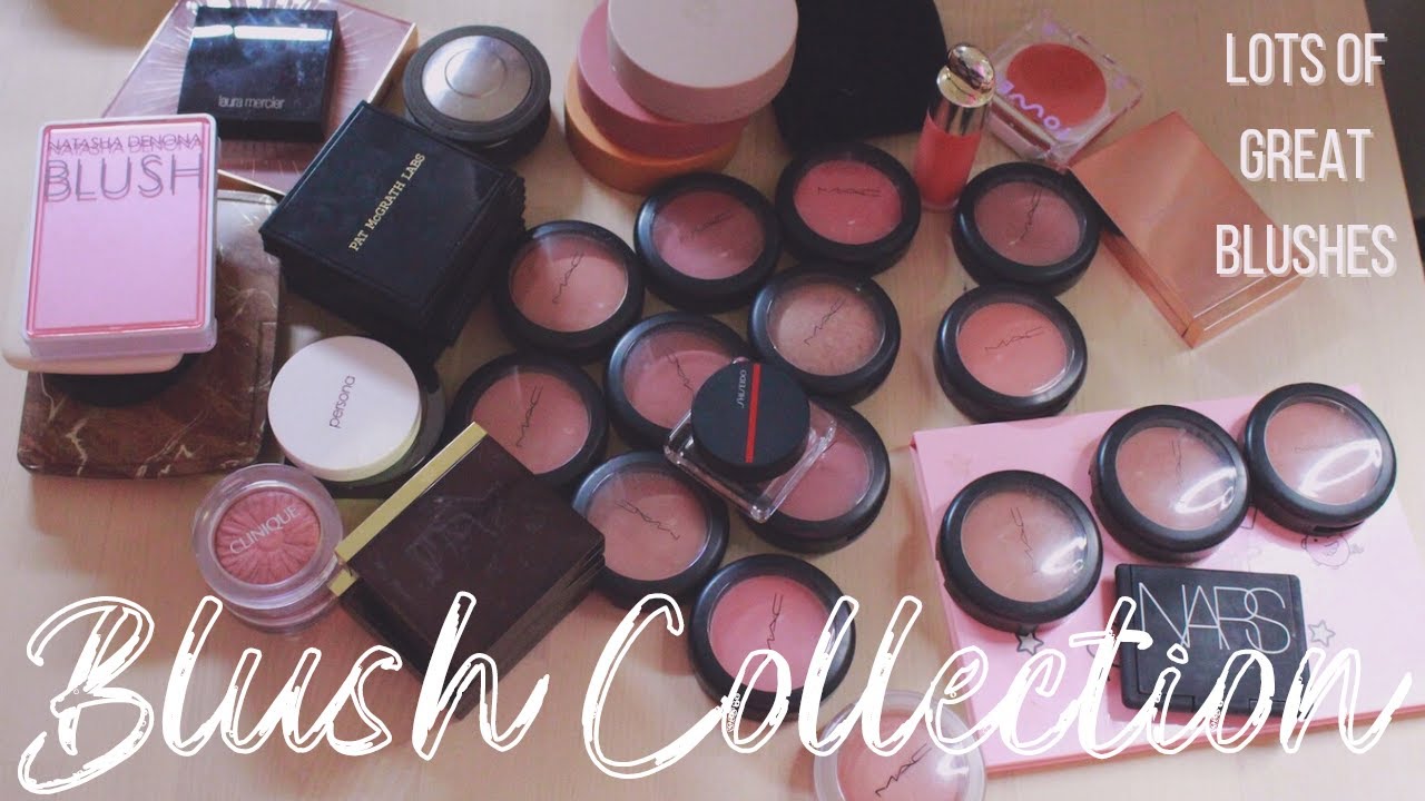 MY BLUSH COLLECTION!...MY FAVORITE MAKEUP CATEGORY - YouTube