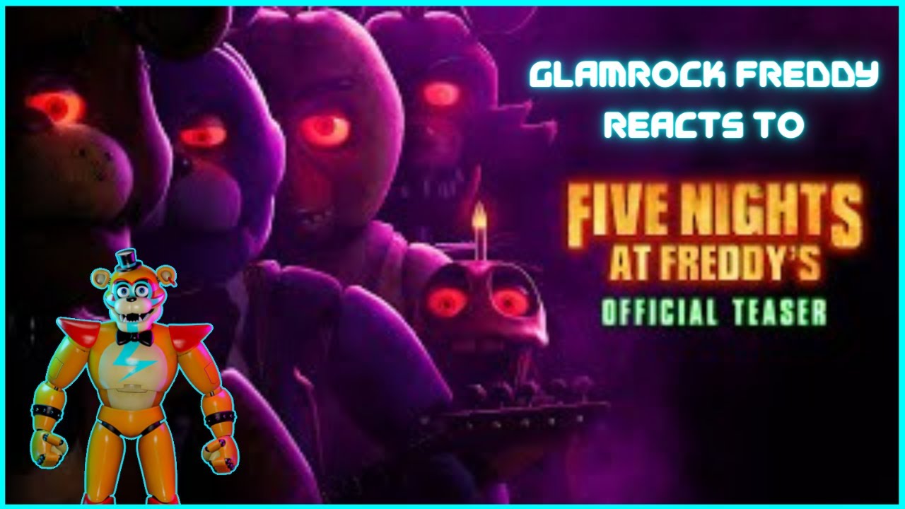 Glamrock Freddy Reacts To The Five Nights At Freddy's Movie Official ...
