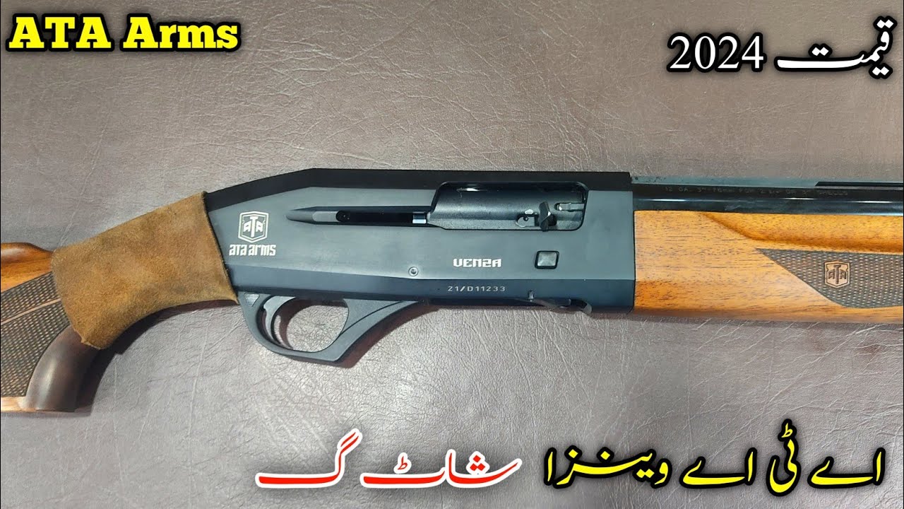 ATA Venza 12 Gauge Shotgun: 2024 Ka Latest Price Pakistan Mein | Full ...
