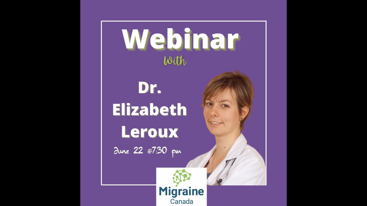 Migraine Awareness Webinar with Dr. Elizabeth Leroux - YouTube