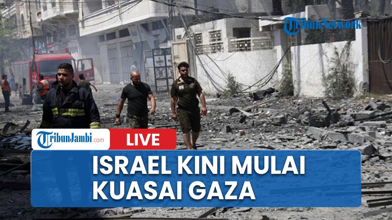 🔴Israel Kini Mulai Kuasai Gaza - YouTube