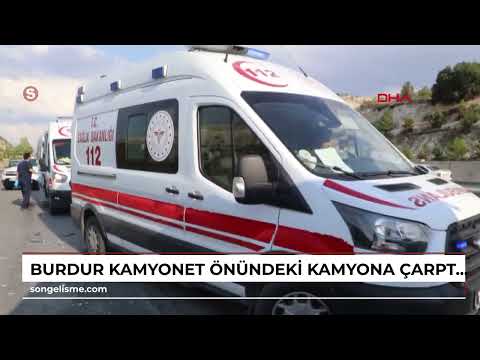 BURDUR Kamyonet önündeki kamyona çarptı: 1 ölü, 1 yaralı