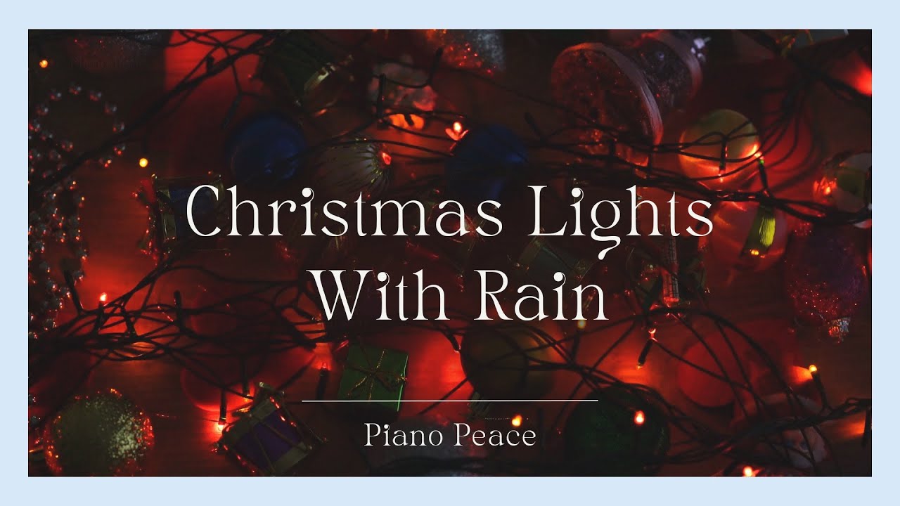 Christmas Lights (with Rain) | Christmas Rain, Vol. 2 - YouTube