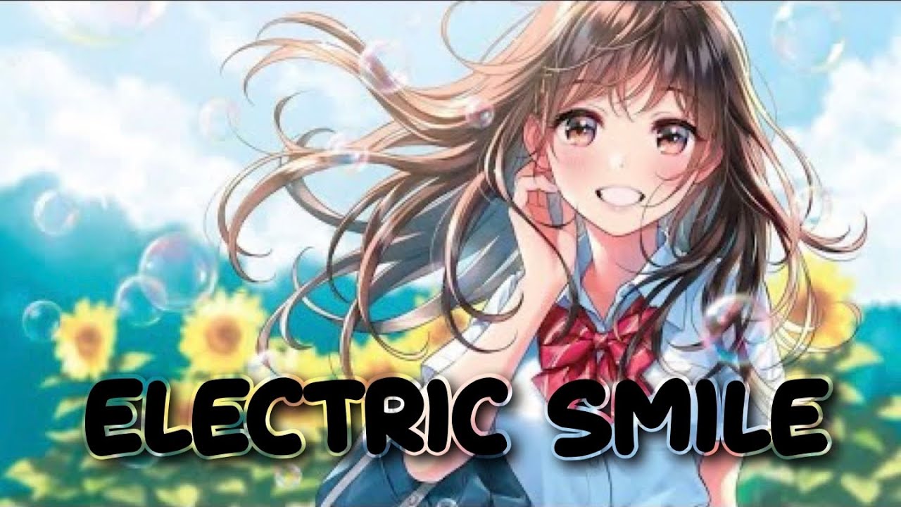 Nightcore - Electric Smile - YouTube