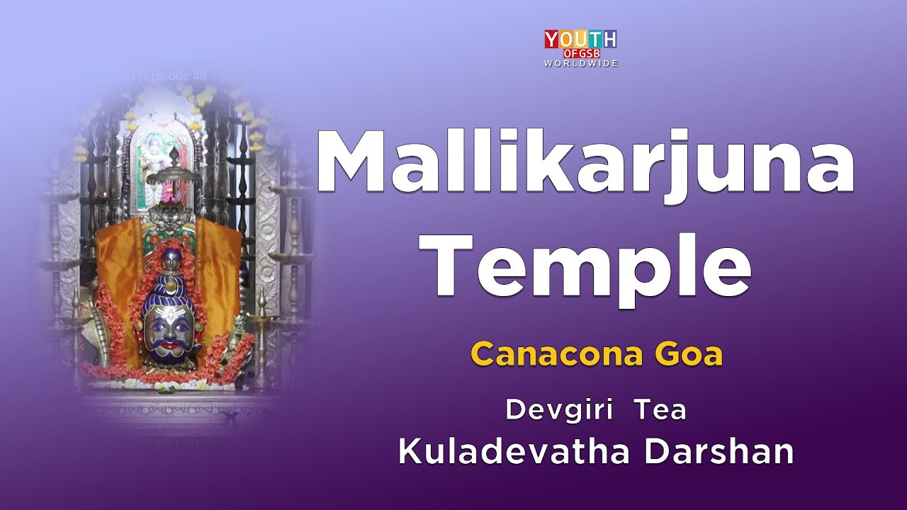 Mallikarjuna Temple, Canacona Goa | Devgiri Tea Kuladevatha Darshan ...