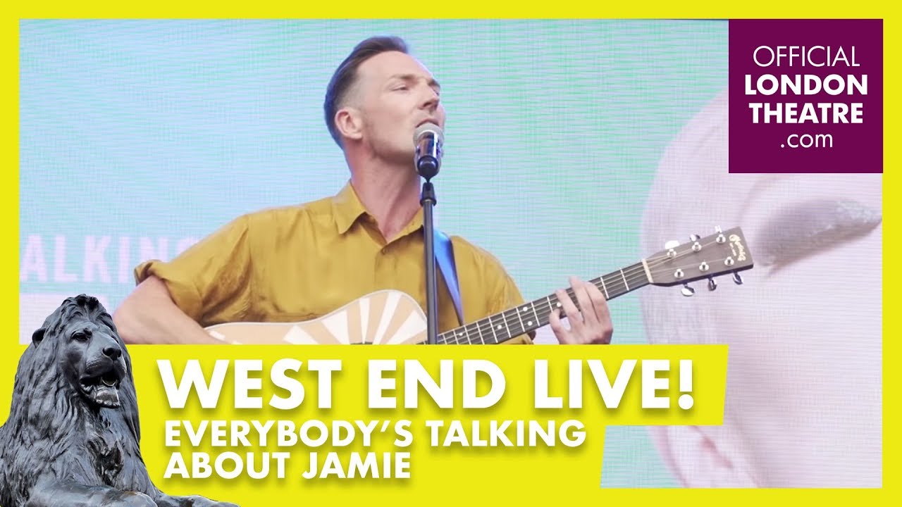 West End LIVE 2017: Everybody's Talking About Jamie - YouTube