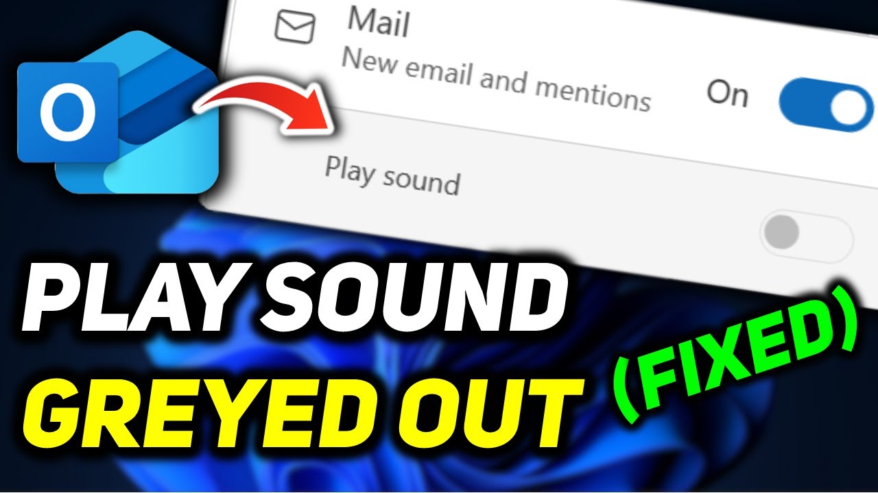 How to Fix Outlook Play Sound Greyed Out on Windows 11 - YouTube